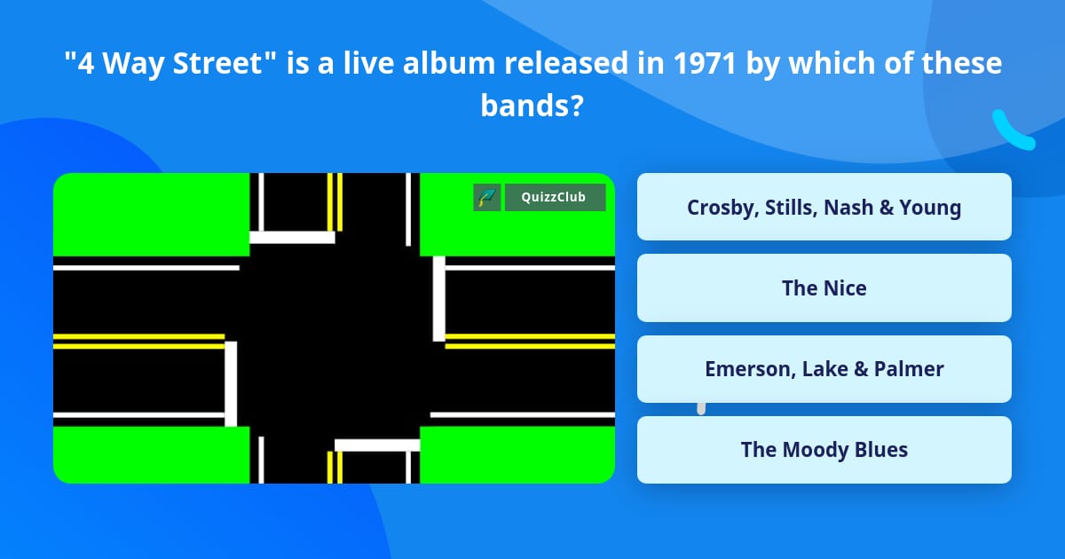 "4 Way Street" is a live album... | Trivia Questions | QuizzClub