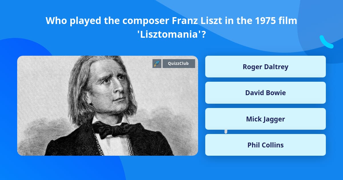 Who played the composer Franz Liszt... | Trivia Answers | QuizzClub