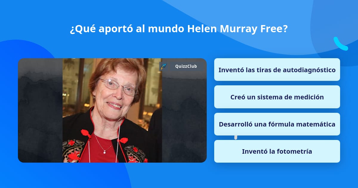 ¿Qué aportó al mundo Helen Murray Free? | Las Preguntas Trivia