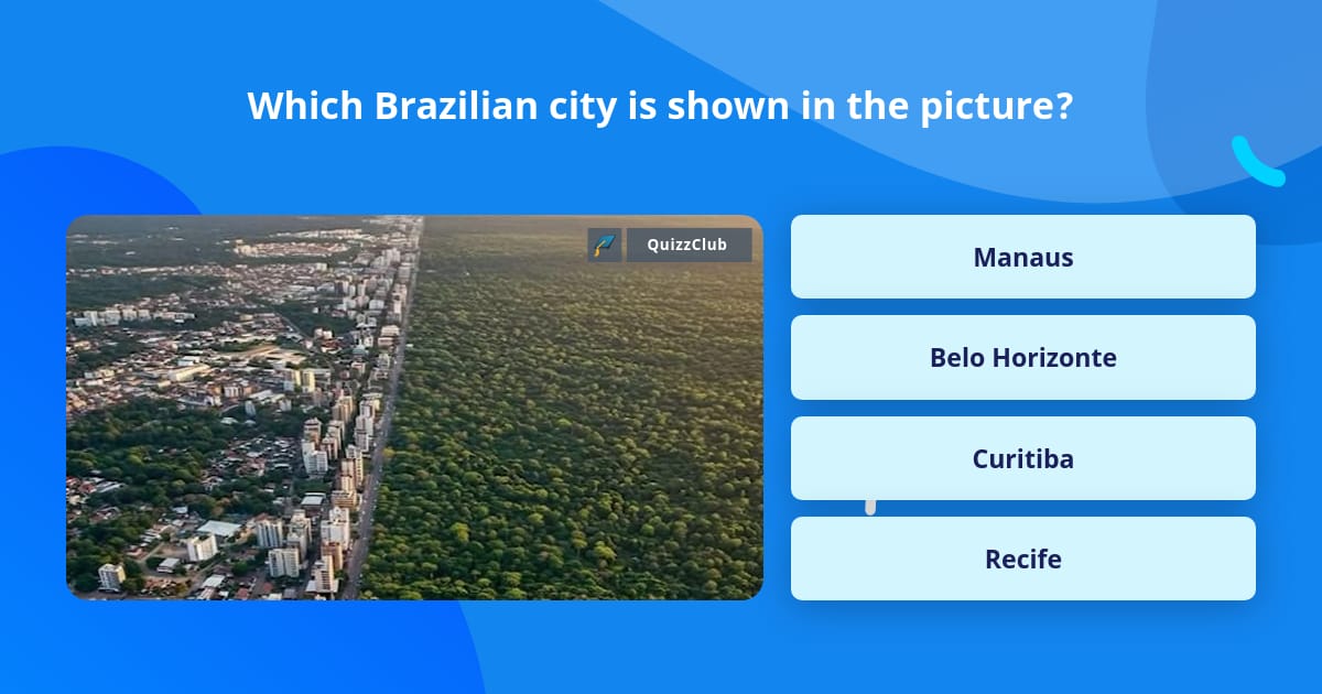 Which Brazilian city is shown in the... | Trivia Questions | QuizzClub