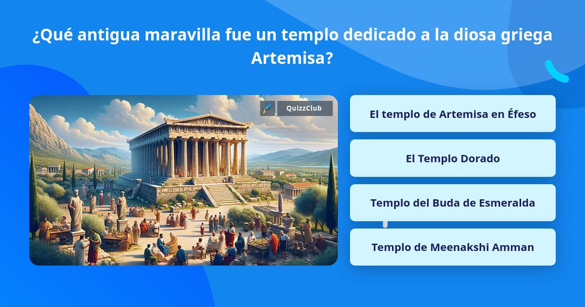 ¿Qué antigua maravilla fue un templo... | Las Preguntas Trivia