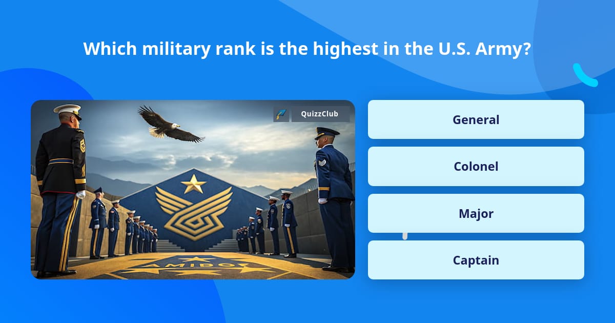 Which military rank is the highest... | Trivia Questions | QuizzClub