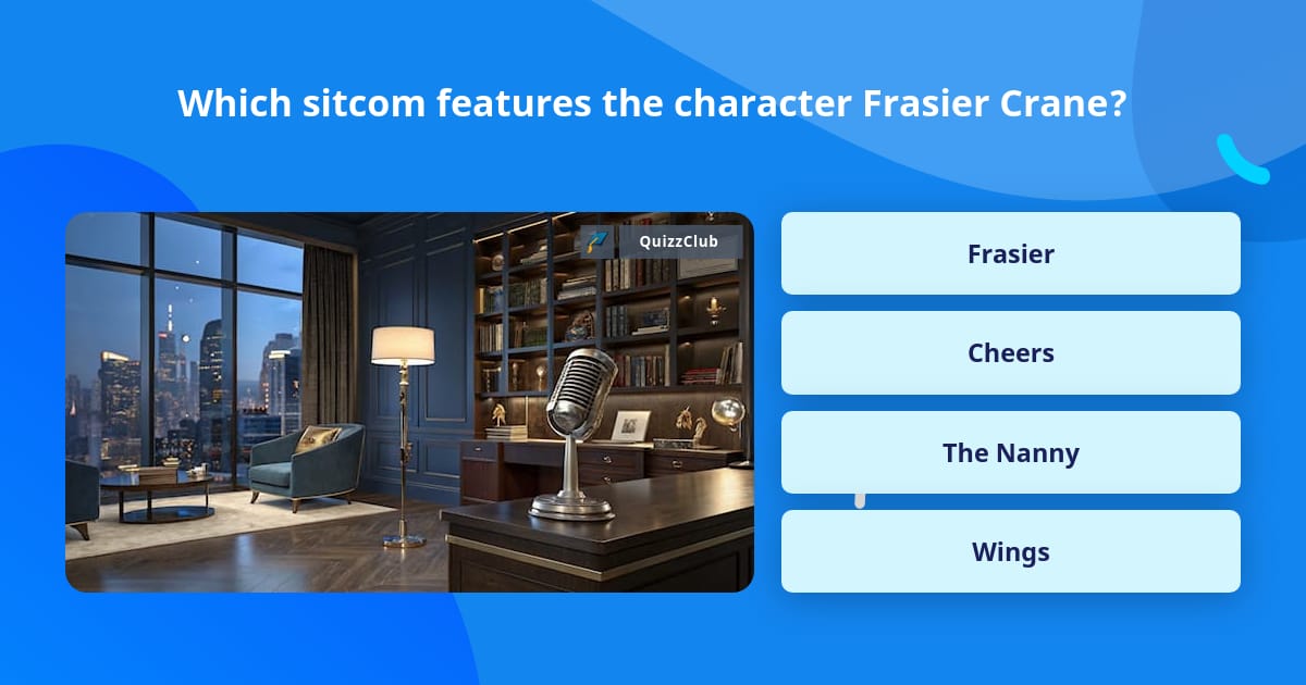 Which sitcom features the character... | Trivia Questions | QuizzClub