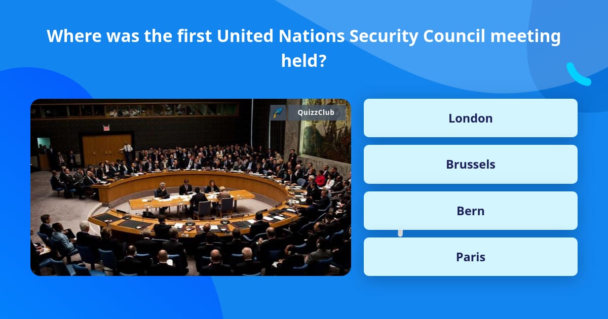 Where was the first United Nations... | Trivia Questions | QuizzClub