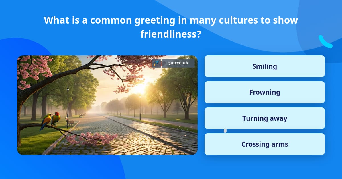 What is a common greeting in many... | Trivia Questions | QuizzClub