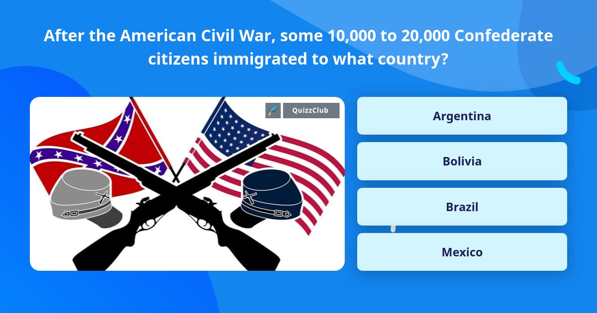 After the American Civil War, some... | Trivia Questions | QuizzClub