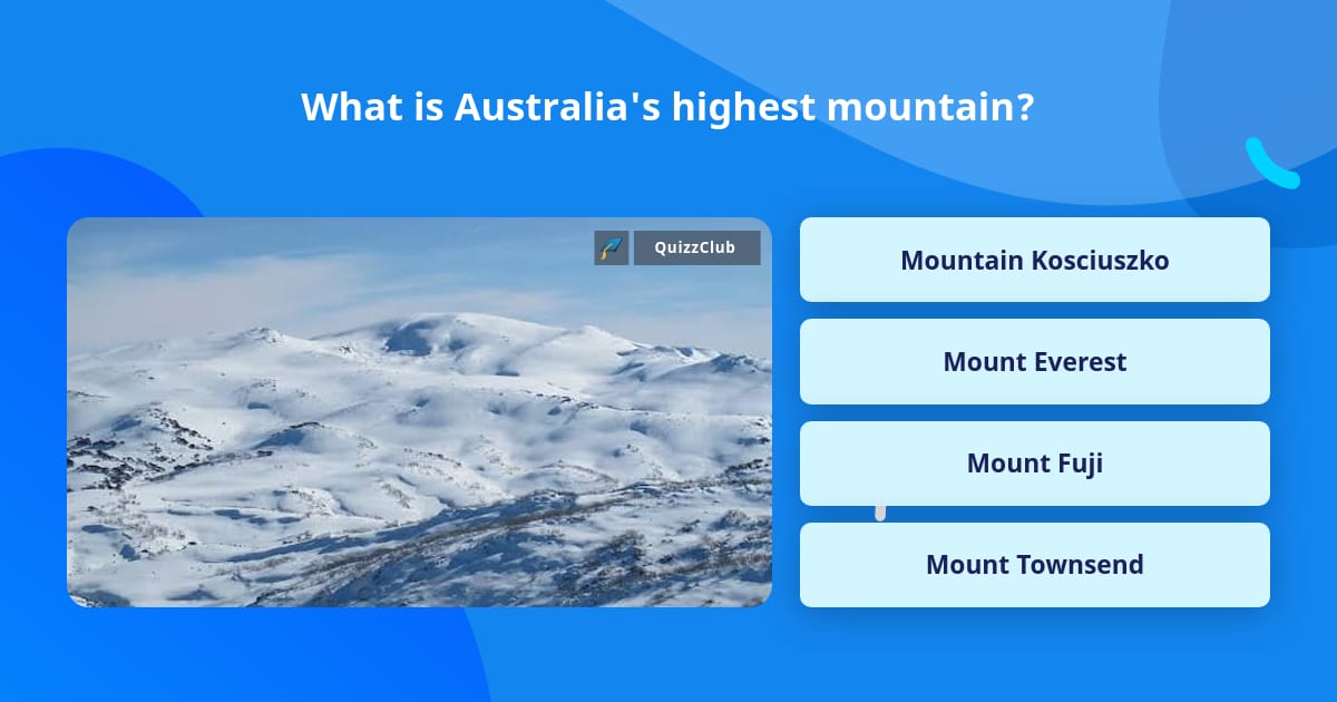 What is Australia's highest mountain? | Trivia Questions | QuizzClub