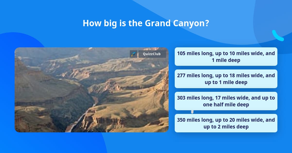 How big is the Grand Canyon? | Trivia Questions | QuizzClub