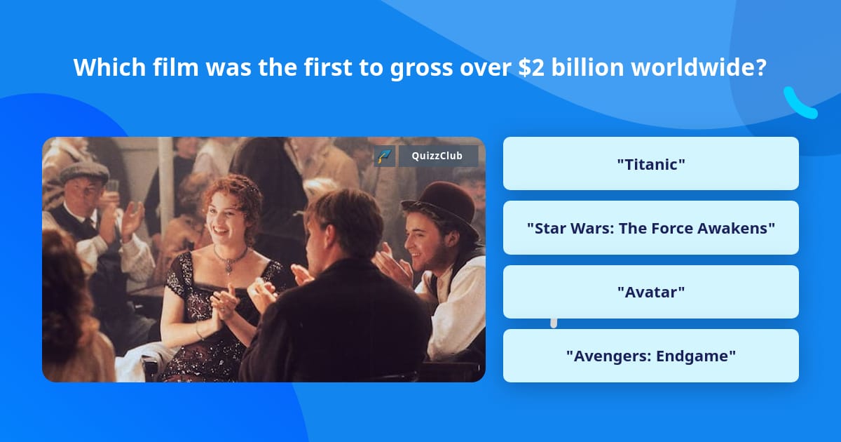 Which film was the first to gross... | Trivia Questions | QuizzClub