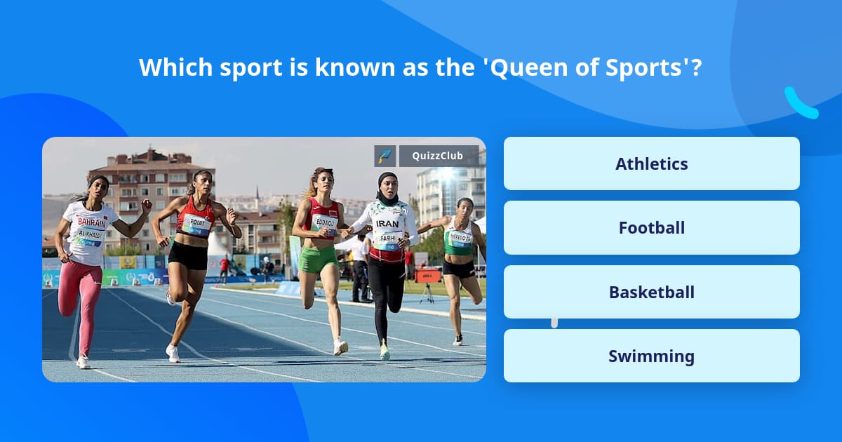 Which sport is known as the 'Queen... | Trivia Questions | QuizzClub