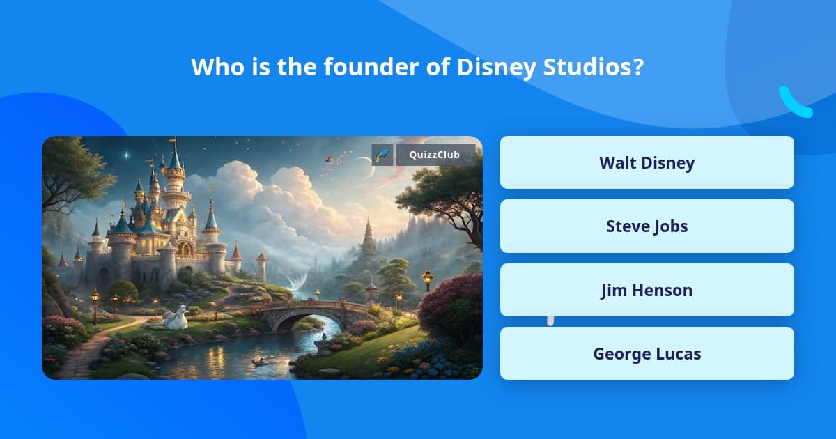 Who is the founder of Disney Studios? | Trivia Questions | QuizzClub