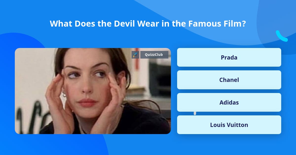 What Does the Devil Wear in the... | Trivia Questions | QuizzClub