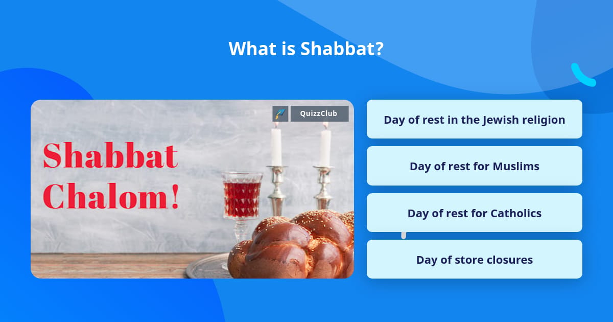 What is Shabbat? | Trivia Questions | QuizzClub