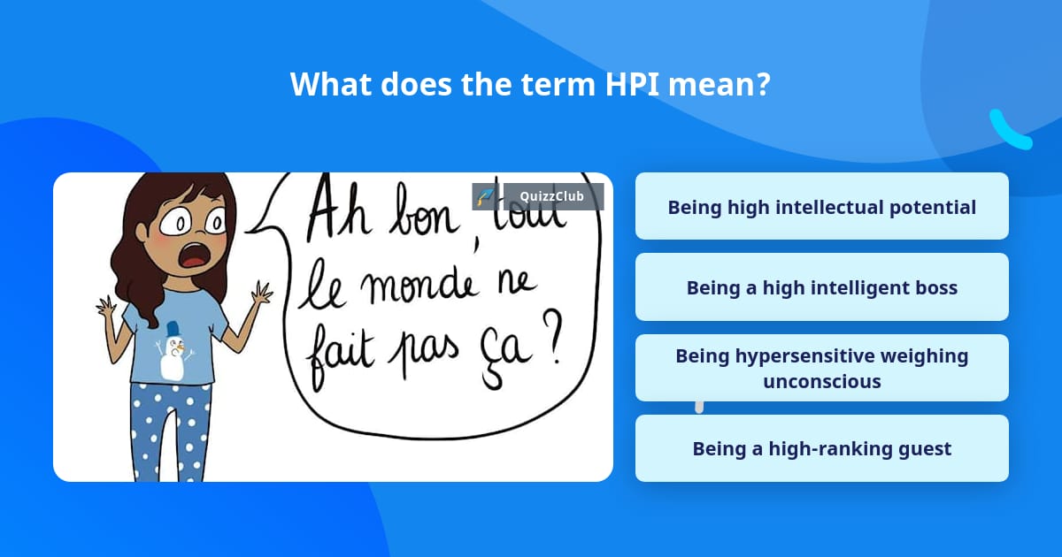 What does the term HPI mean? | Trivia Questions | QuizzClub