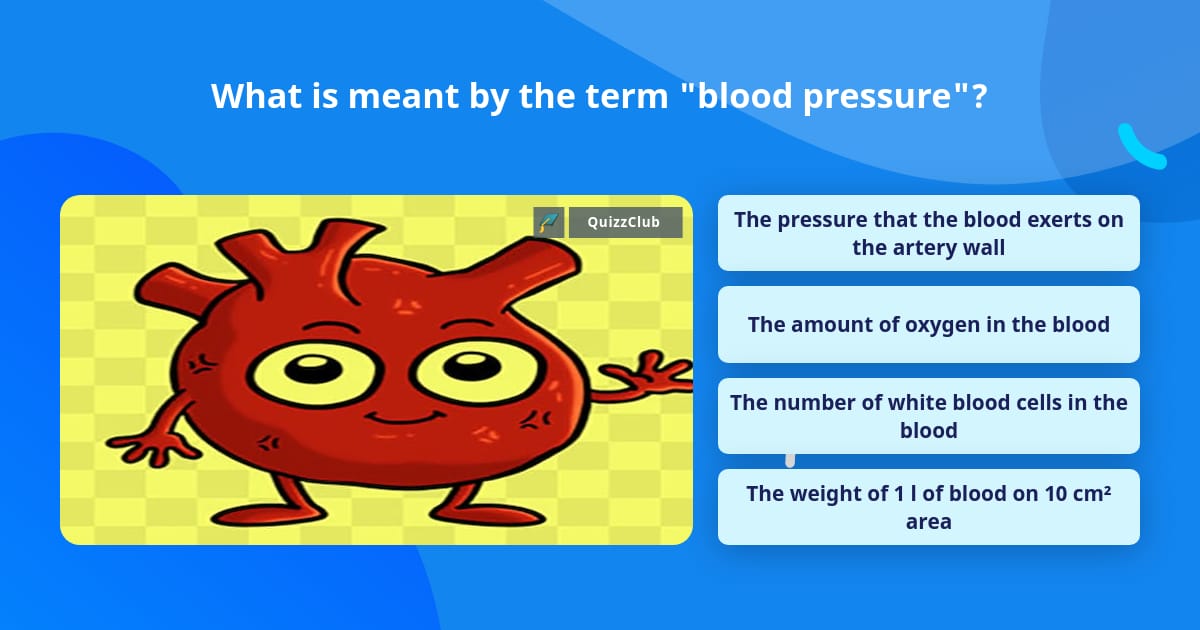 What is meant by the term "blood... | Trivia Questions | QuizzClub