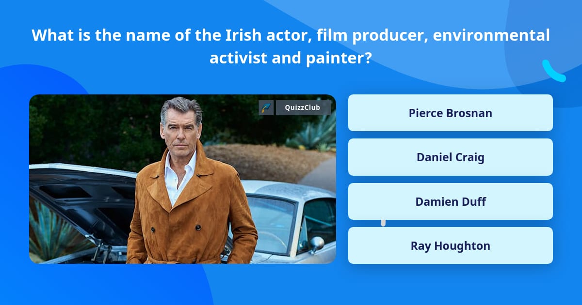 What is the name of the Irish actor,... | Trivia Questions | QuizzClub