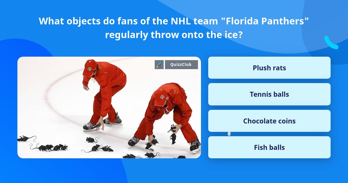 What objects do fans of the NHL team... | Trivia Questions | QuizzClub