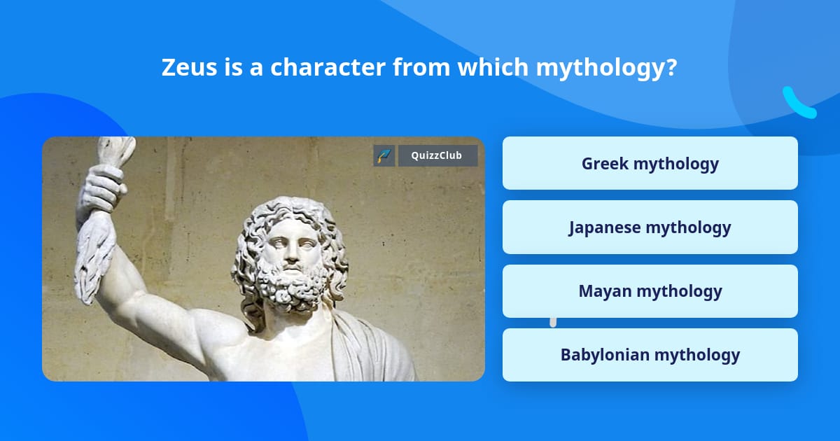 Zeus is a character from which... | Trivia Questions | QuizzClub