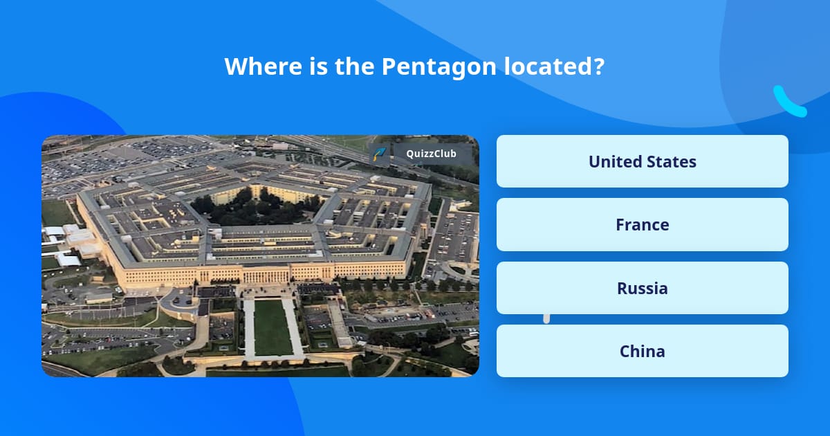 Where is the Pentagon located? | Trivia Questions | QuizzClub