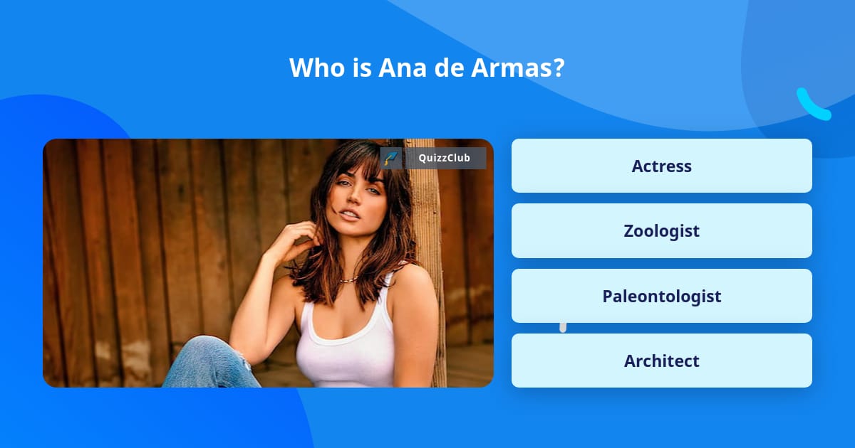 Who is Ana de Armas? | Trivia Questions | QuizzClub