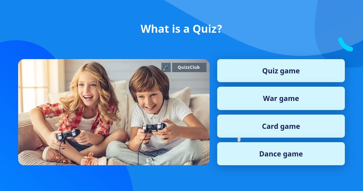 What is a Quiz? | Trivia Questions | QuizzClub