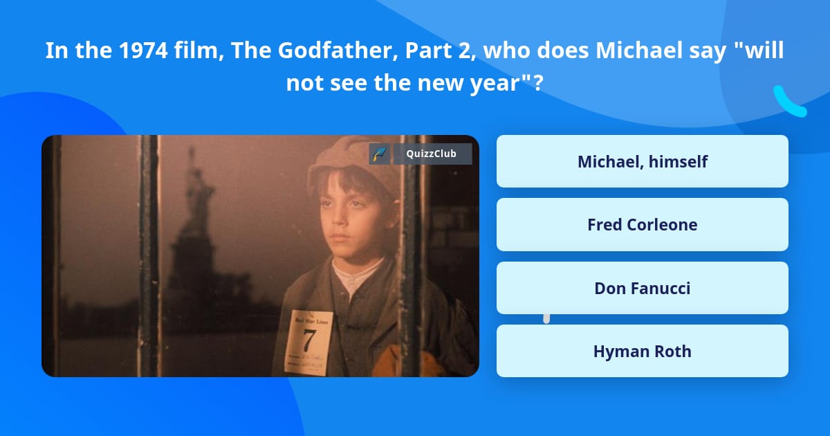 In the 1974 film, The Godfather,... | Trivia Questions | QuizzClub