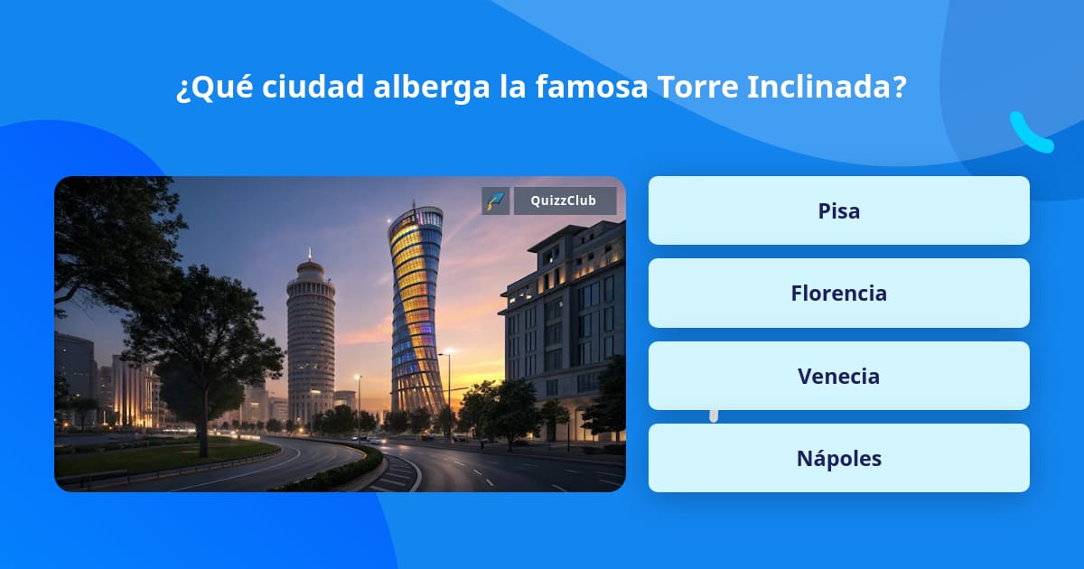 ¿Qué ciudad alberga la famosa Torre... | Las Preguntas Trivia
