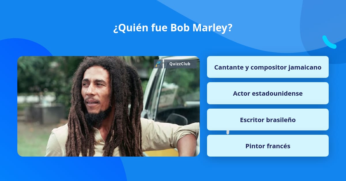 ¿Quién fue Bob Marley? | Las Preguntas Trivia | QuizzClub