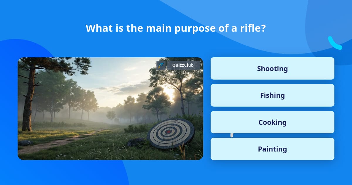 What is the main purpose of a rifle? | Trivia Questions | QuizzClub