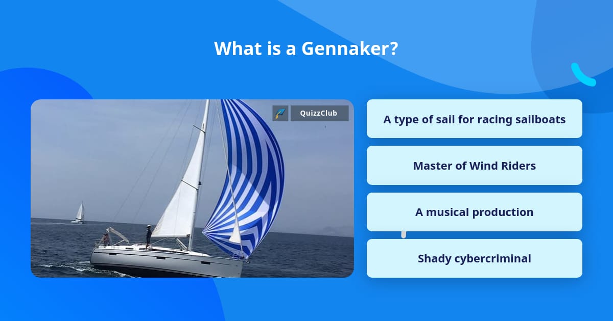 What is a Gennaker? | Trivia Questions | QuizzClub