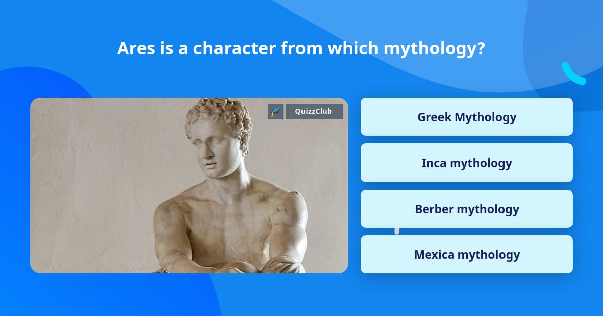 Ares is a character from which... | Trivia Questions | QuizzClub
