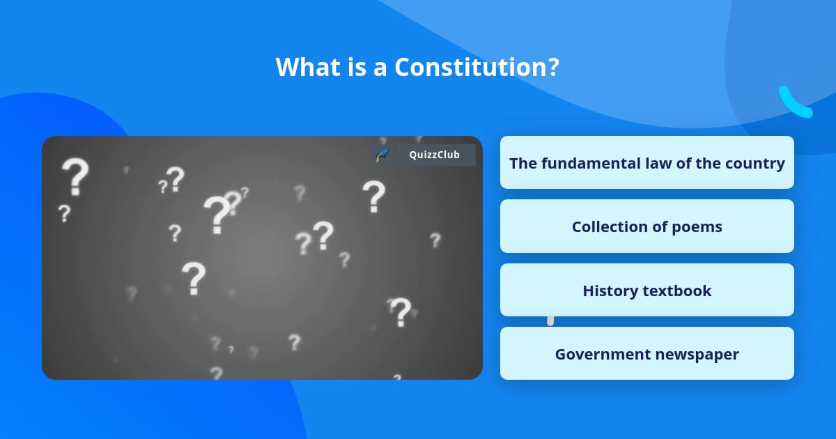 What is a Constitution? | Trivia Questions | QuizzClub