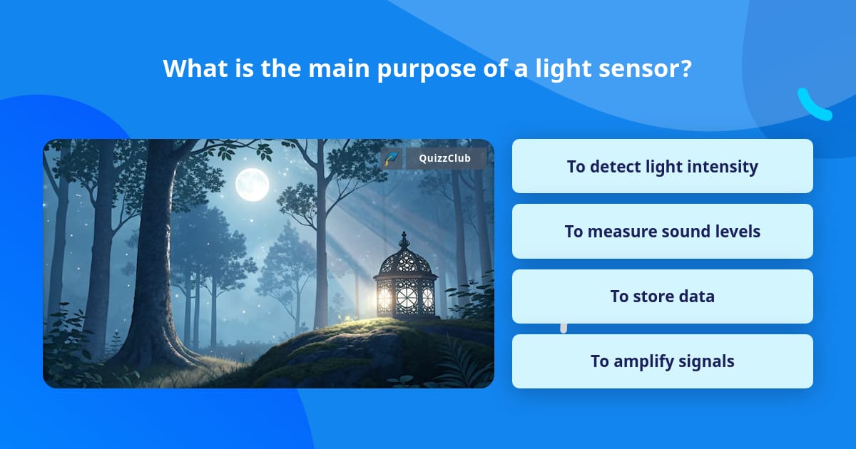 What is the main purpose of a light... | Trivia Questions | QuizzClub