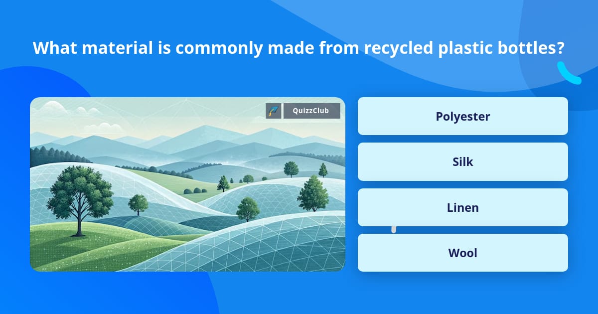 What material is commonly made from... | Trivia Questions | QuizzClub