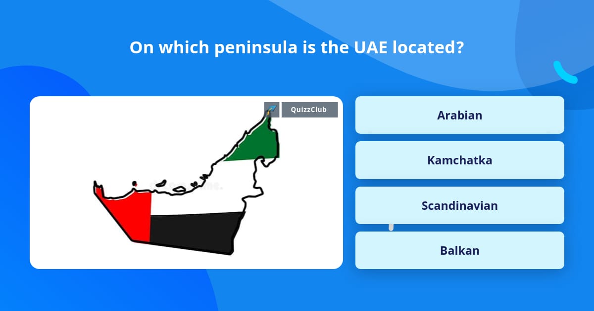 On which peninsula is the UAE located? | Trivia Questions | QuizzClub