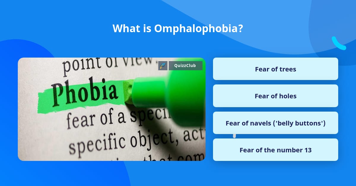 What is Omphalophobia? | Trivia Answers | QuizzClub