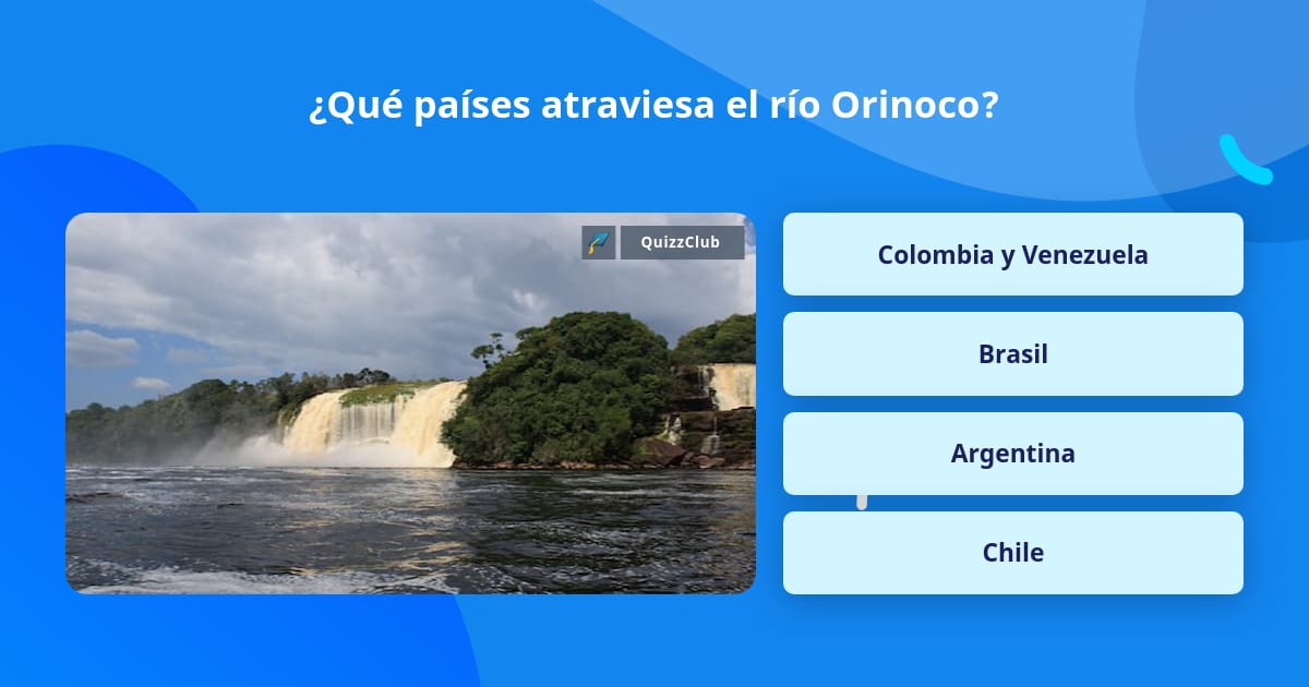 ¿Qué países atraviesa el río Orinoco? | La respuesta de Trivia