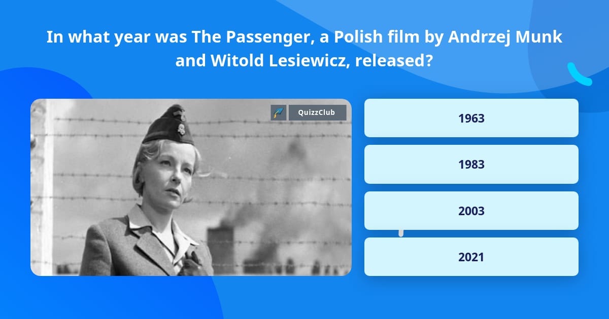 In what year was The Passenger, a... | Trivia Questions | QuizzClub