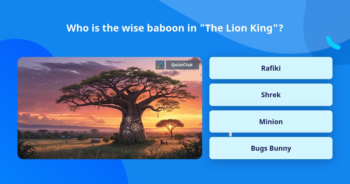 Who is the wise baboon in "The Lion... | Trivia Questions | QuizzClub