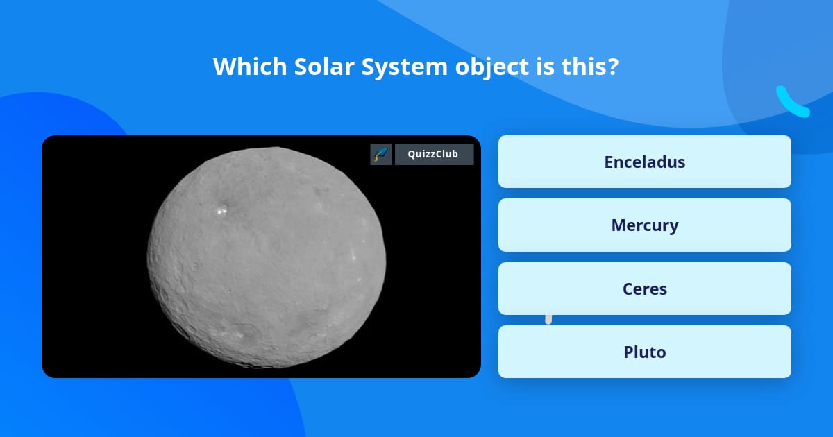 Which Solar System object is this? | Trivia Questions | QuizzClub