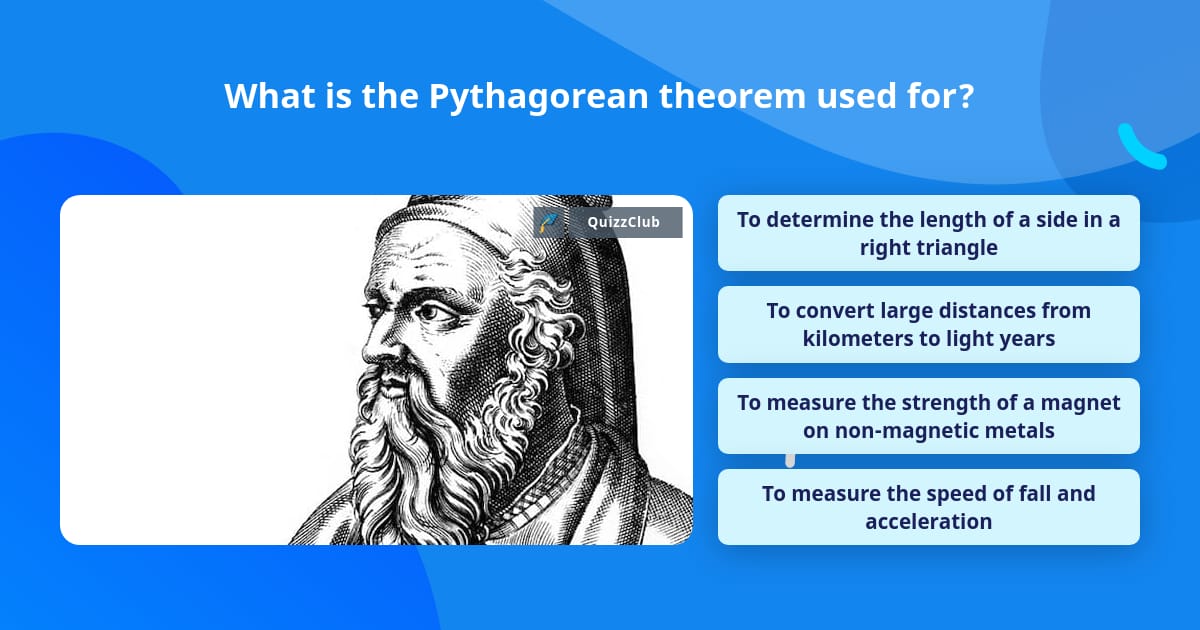 What is the Pythagorean theorem used... | Trivia Questions | QuizzClub
