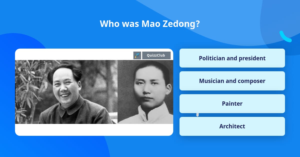 Who was Mao Zedong? | Trivia Questions | QuizzClub