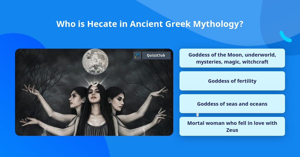 Who is Hecate in Ancient Greek... | Trivia Questions | QuizzClub