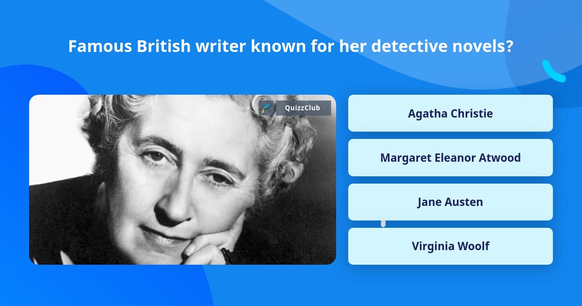 Famous British writer known for her... | Trivia Questions | QuizzClub