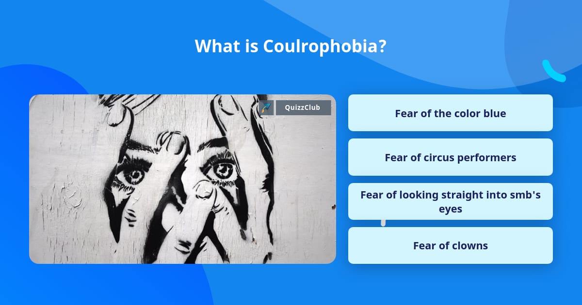 What is Coulrophobia? | Trivia Answers | QuizzClub