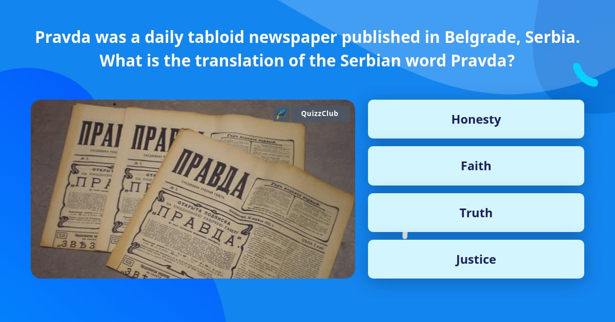 Pravda was a daily tabloid newspaper... | Trivia Questions | QuizzClub