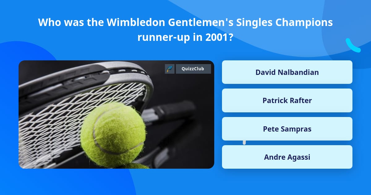 Who was the Wimbledon Gentlemen's... | Trivia Questions | QuizzClub