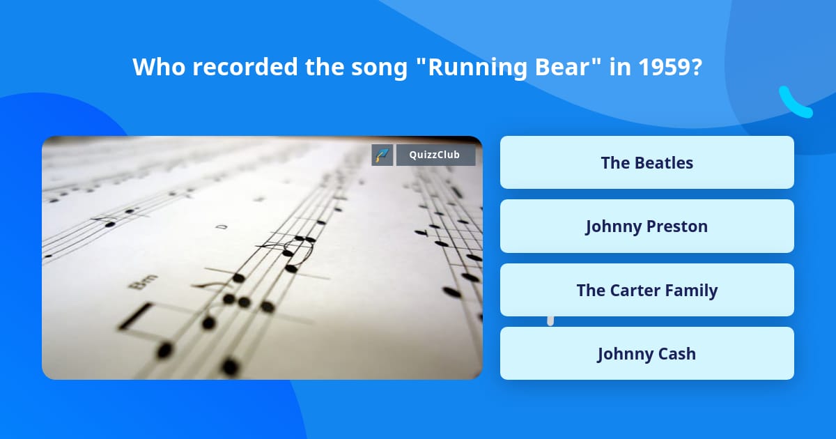 Who recorded the song "Running Bear"... | Trivia Questions | QuizzClub