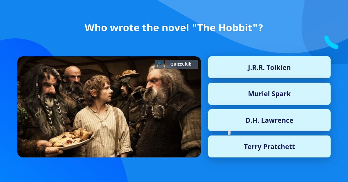 Who wrote the novel "The Hobbit"? | Trivia Questions | QuizzClub