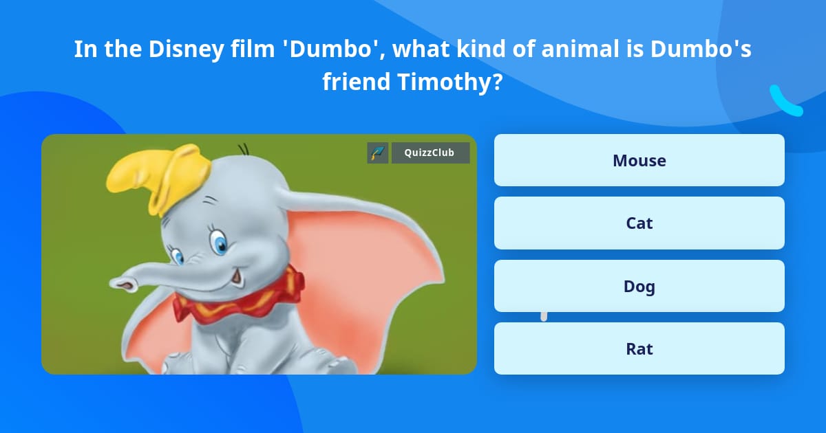 In the Disney film 'Dumbo', what... | Trivia Answers | QuizzClub